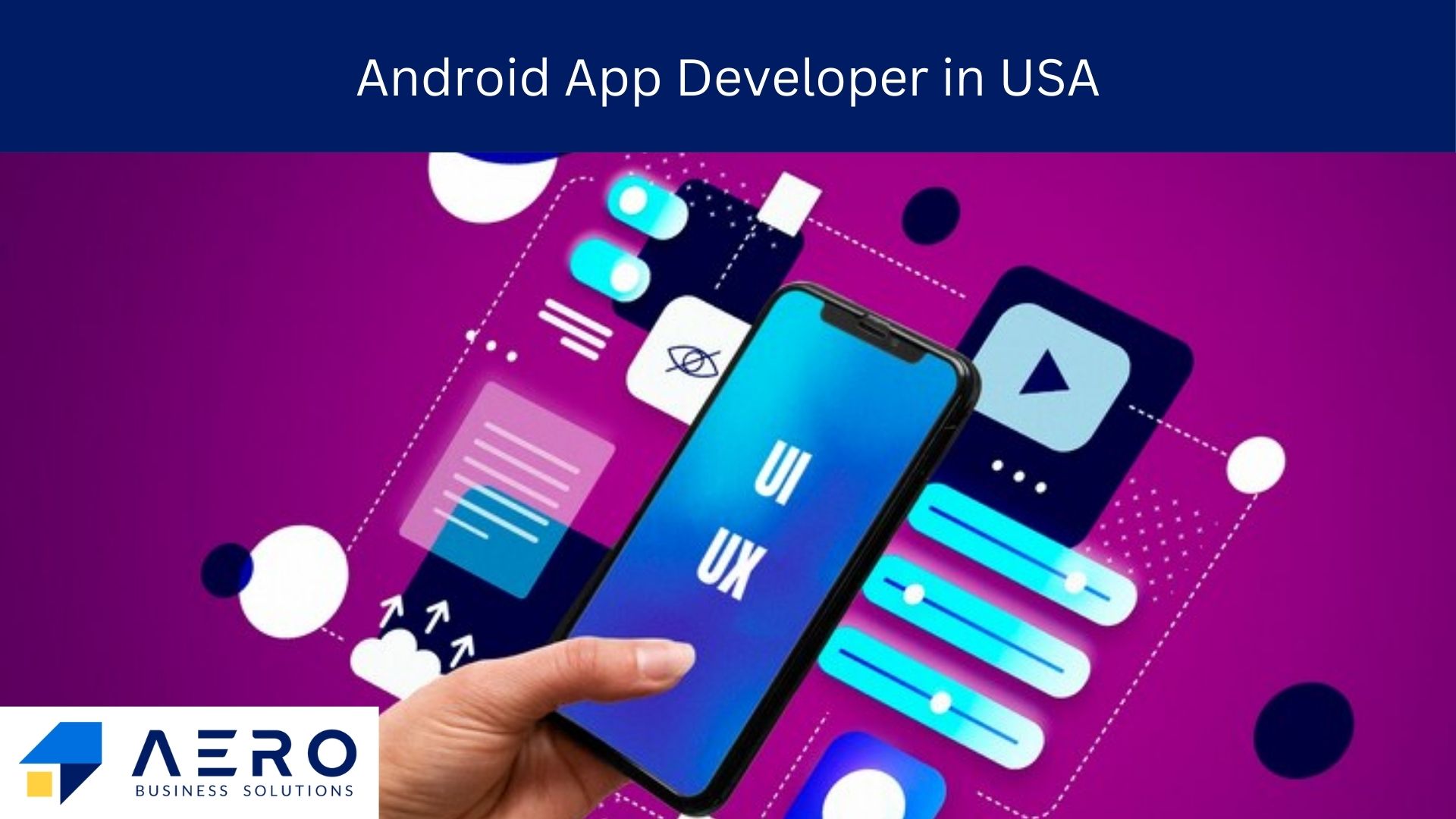Android App Developer In USA | Aero Business Solutions