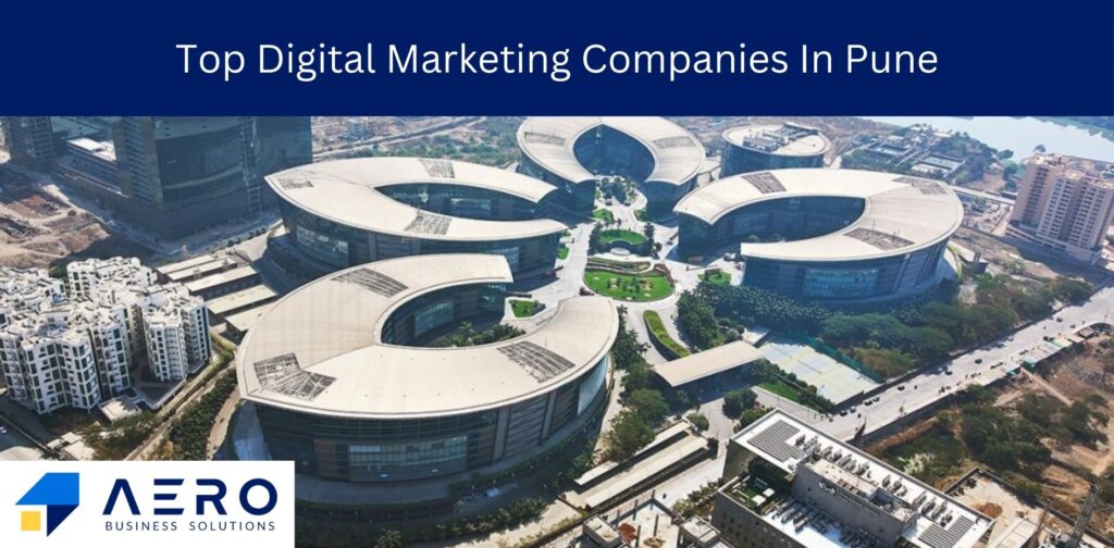 Top 10 Digital Marketing Companies In Pune [2024] | Aero Business Solutions