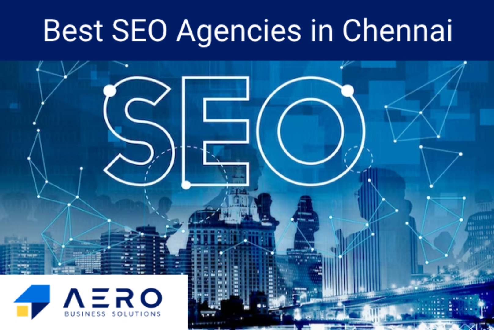Top 10 SEO Companies In Chennai [2025] | Aero Business Solutions