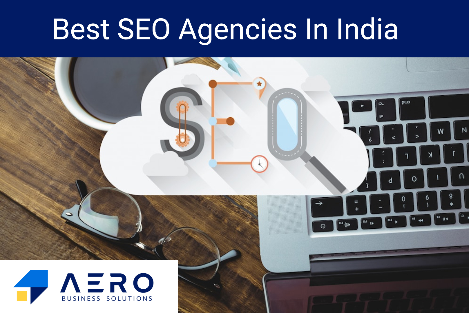 Top 10 SEO Companies In India [With Cost Calculator] | Aero Business ...