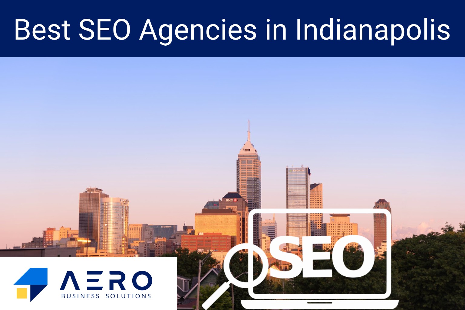 Top 10 SEO Companies In Indianapolis [2025] | Aero Business Solutions
