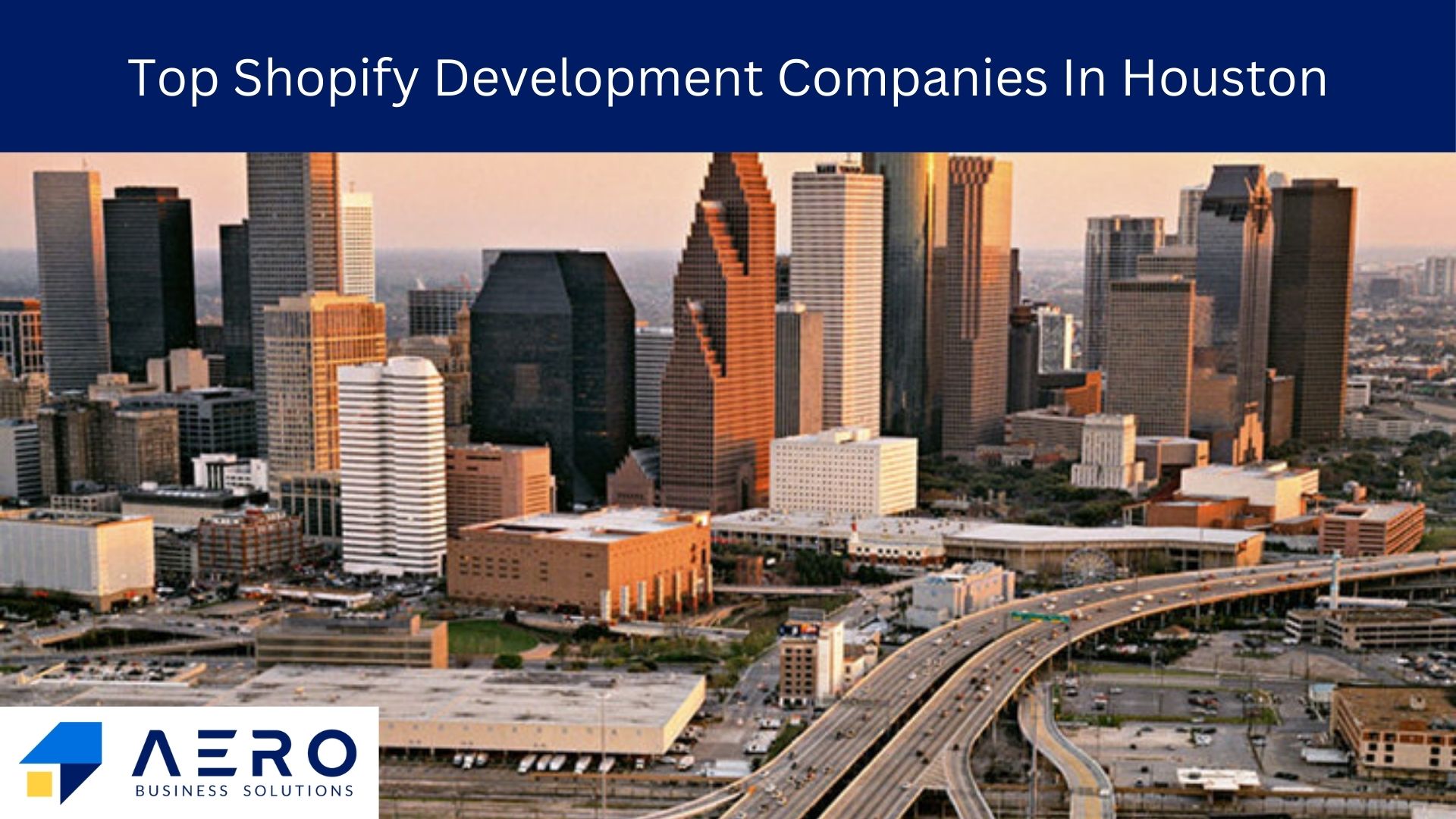 Top 10 Shopify Development Companies In Houston [2025] | Aero Business ...