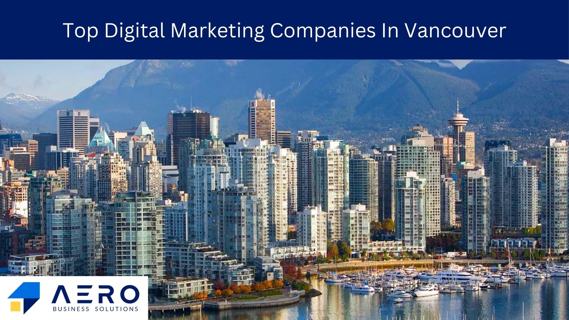 Top 10 Digital Marketing Companies In Vancouver [2026] | Aero Business ...