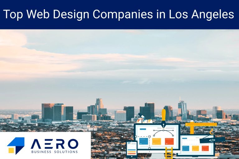 Top 10 Website Design Companies In Los Angeles [2026] | Aero Business ...